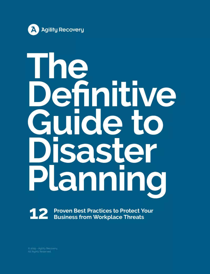 The Definitive Guide to Disaster Planning | Agility Recovery